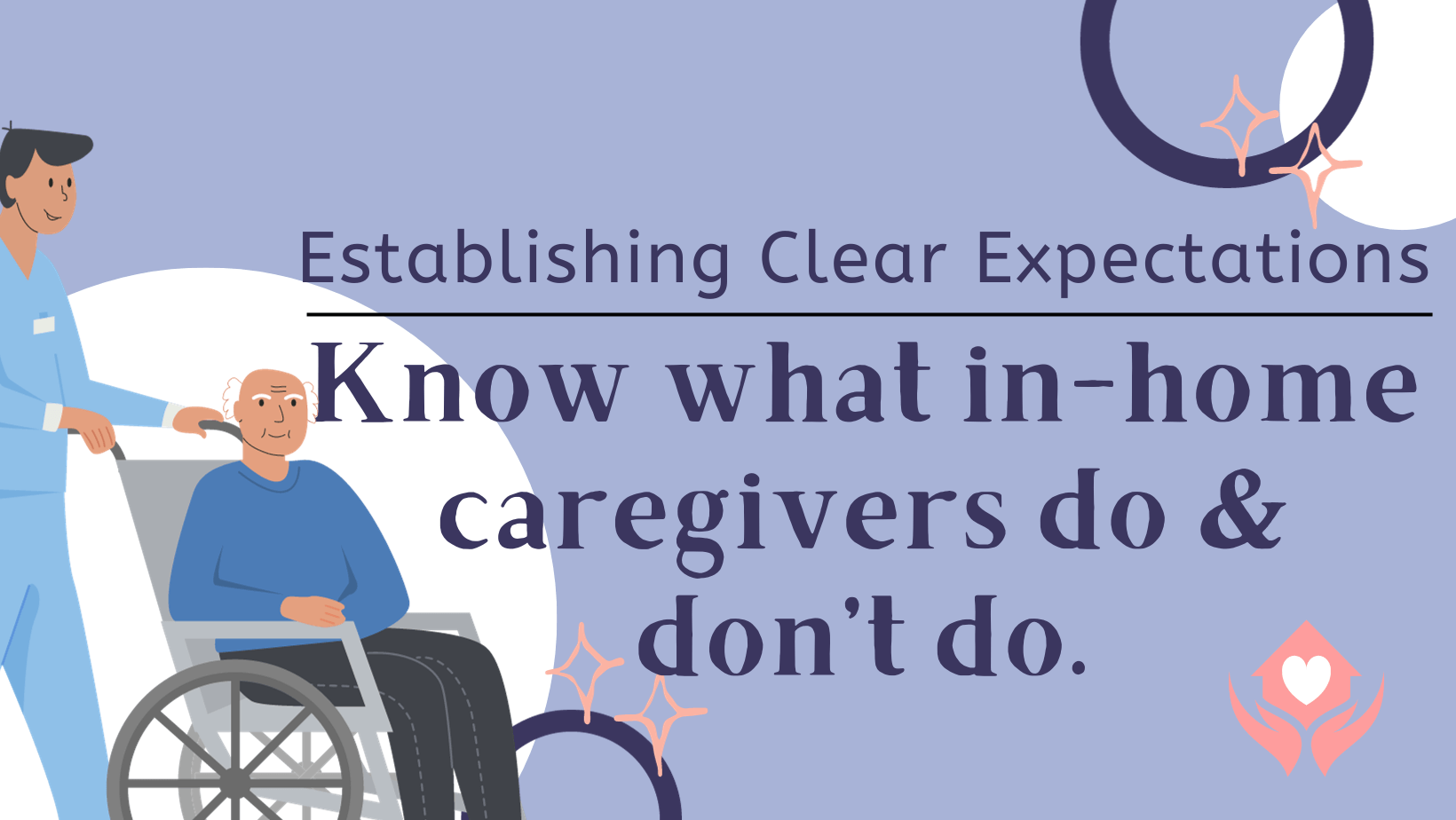 Senior In-Home Care California | Clarifying Caregiver Roles: What Are NOT Duties of a Caregiver ...